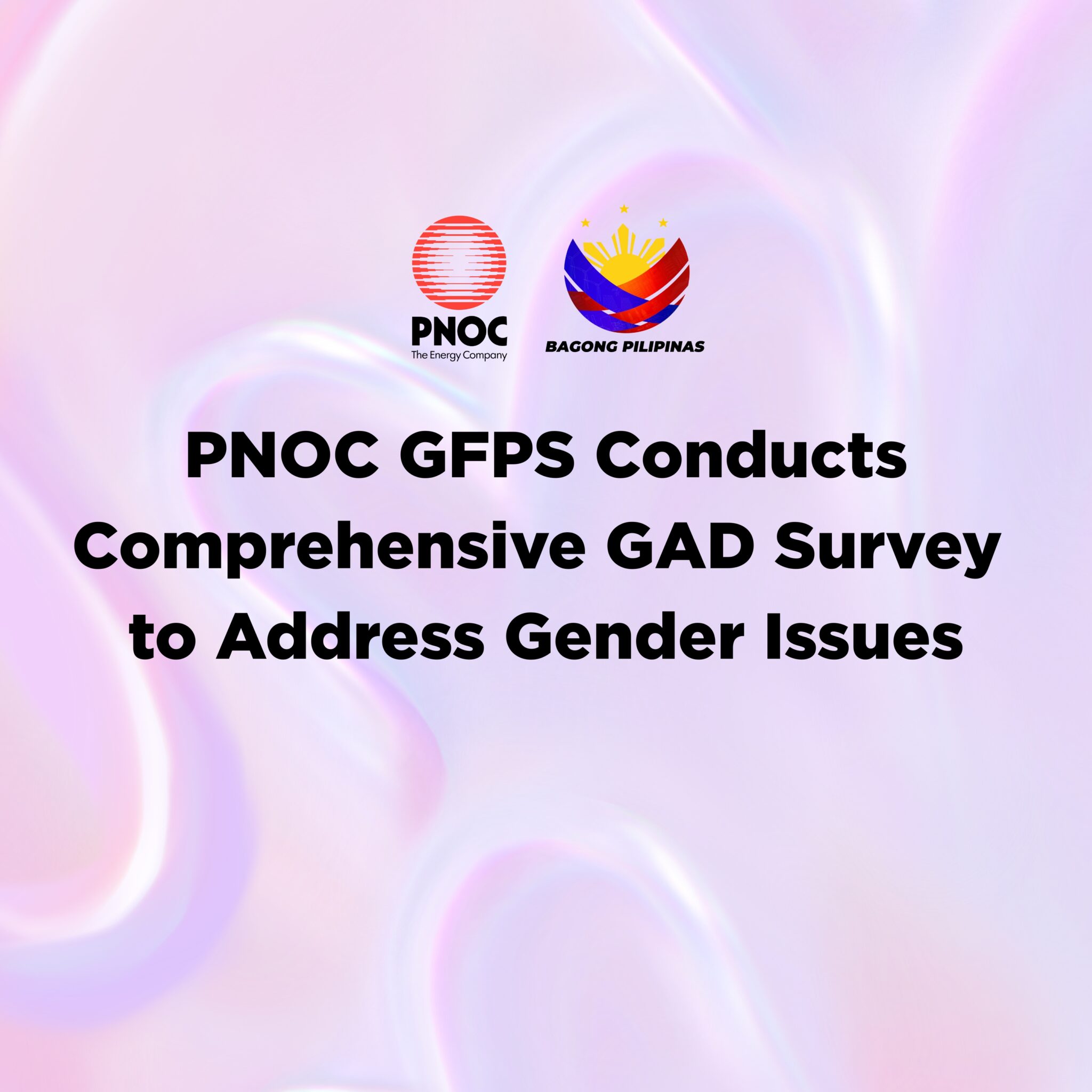PNOC GFPS Conducts Comprehensive GAD Survey to Address Gender Issues - PNOC
